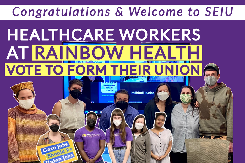 Healthcare Workers at Rainbow Health Vote Overwhelmingly to Form Union ...